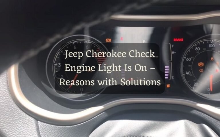 Jeep Cherokee Check Engine Light Is On – Reasons with Solutions - Jeep ...
